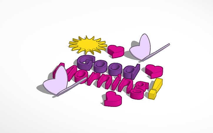 3D design Good Morning!(I don't know what is time on your country ...