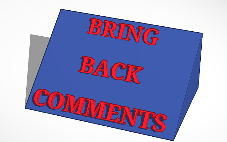 3d Design Bring Back Comments Like And Copy Tinkercad