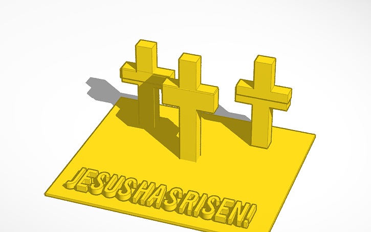 3D design Jesus Has Risen! | Tinkercad