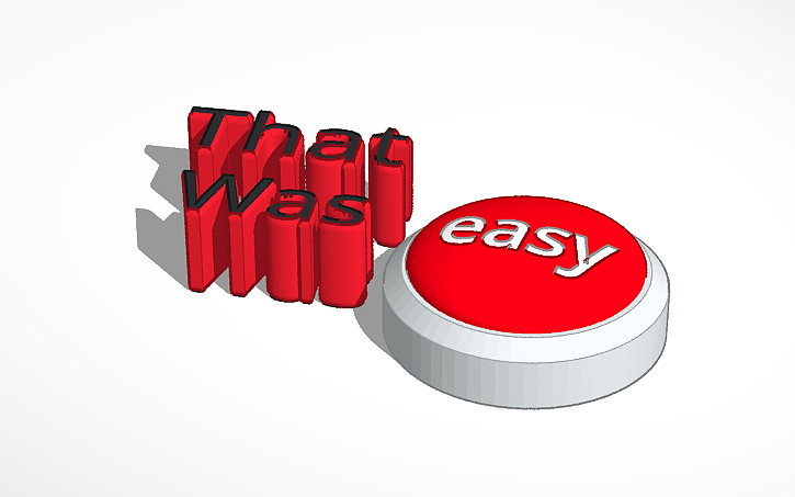 3D design Easy button | Tinkercad
